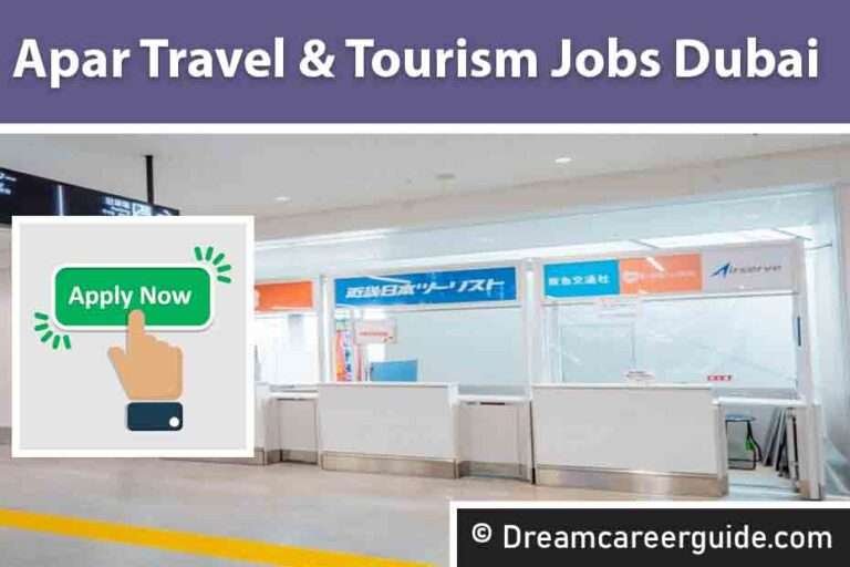 Apar Travel & Tourism Careers | Jobs Vacancy Dubai in 2024