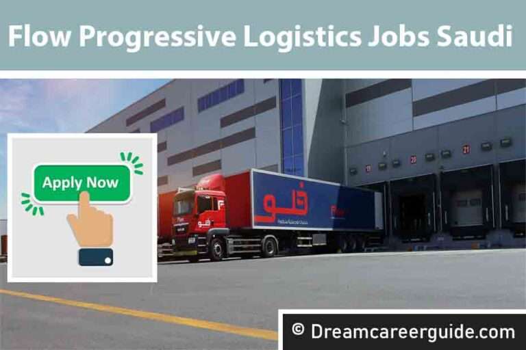 Flow Progressive Logistics Jobs | Job Vacancies In Saudi