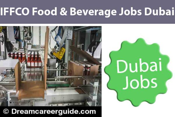 IFFCO Food And Beverage Jobs | Latest Careers In Dubai