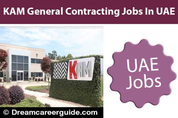 KAM General Contracting Careers | Apply Latest U A E Jobs