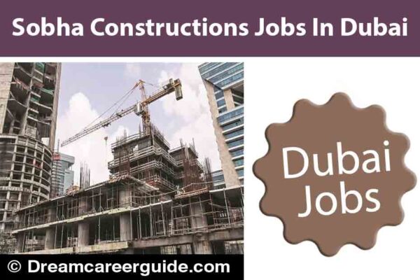 Sobha Constructions Vacancy | Highest Paying Jobs In Dubai