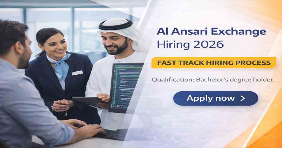 Al Ansari Exchange Vacancies | Apply Now for High-Paying Gulf Jobs with ...