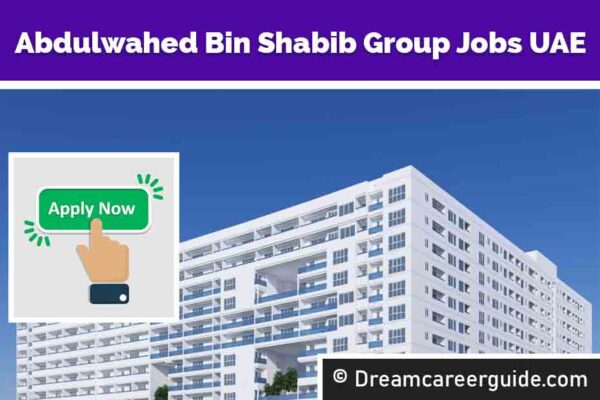 Abdulwahed Bin Shabib Investment Group LLC Jobs | Dubai Expat Careers UAE