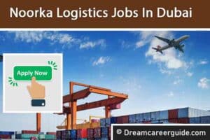 Noorka Logistics Dubai Vacancies | High Salary Logistics Jobs in UAE 2025