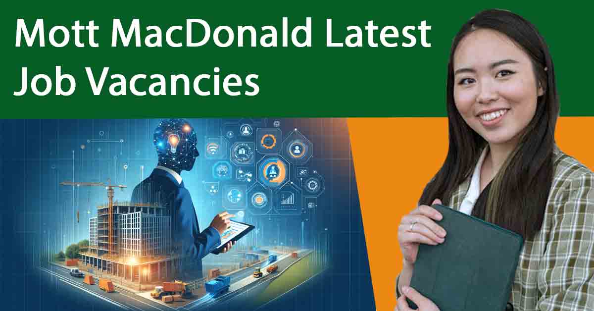 Mott MacDonald Jobs – Apply Online for Engineering, Advisory ...