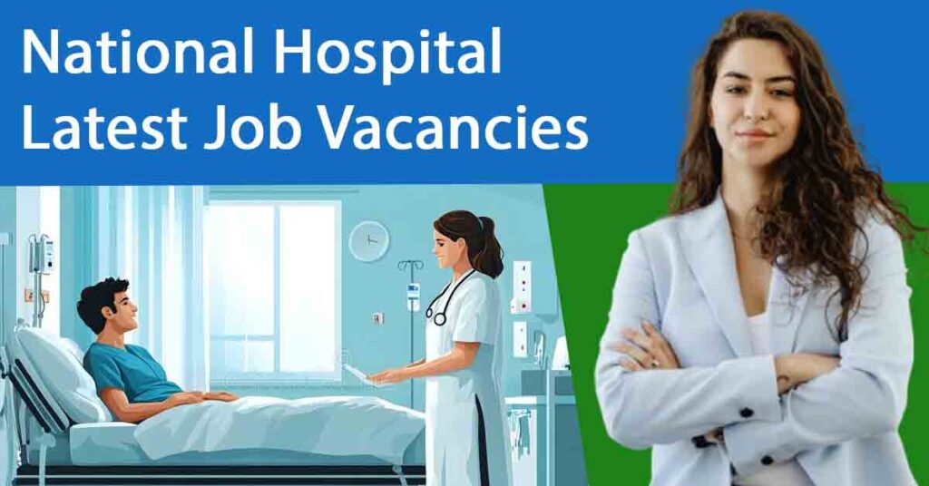 National Hospital Jobs | Latest Hospital Vacancies, Salary Packages ...