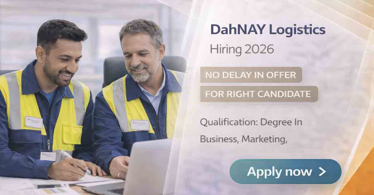 DahNAY Logistics Jobs : Apply for High-Salary Global Careers